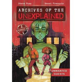 Archives Of Unexplained Vol 2 Unwanted Guest | Comix Zone